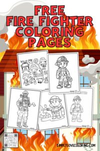 Fire Fighter Coloring Pages (Free PDF Printables) - Simply Love Coloring