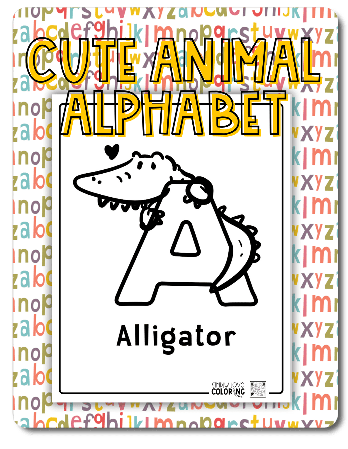 Alphabet Coloring Pages (Free PDF Printables) - Simply Love Coloring