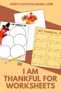 17 Embrace Gratitude: "I Am Thankful For" Worksheets (Free PDF ...