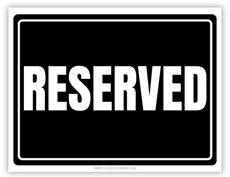Free Printable Reserved Sign (Free PDF Download) - Simply Love Coloring