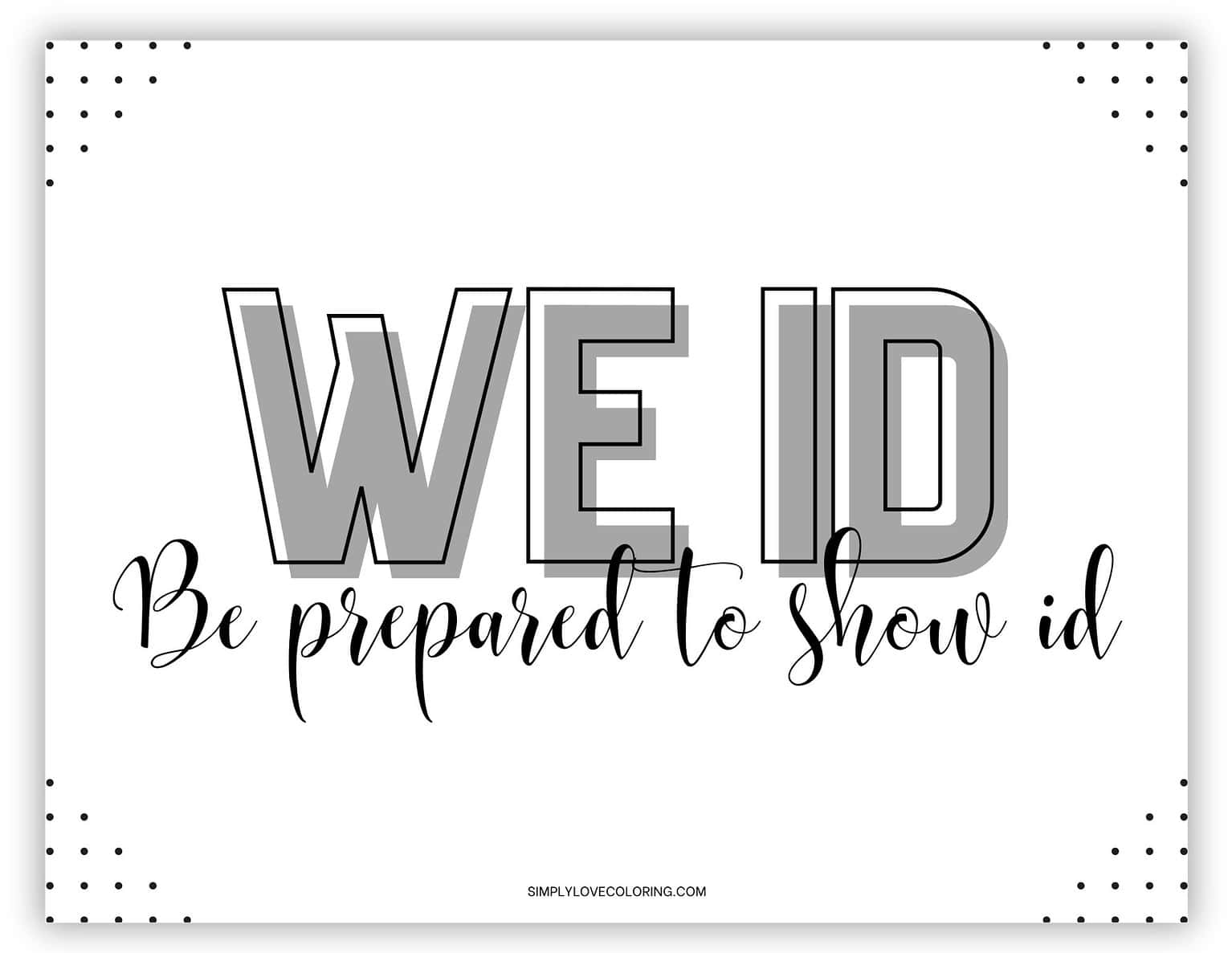 30 We ID Sign Printables (Free PDF Download) - Simply Love Coloring