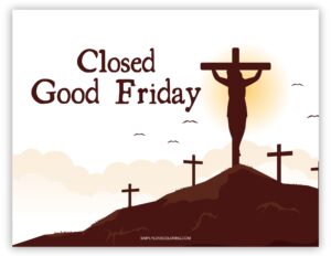 Good Friday Closed Sign Printable (Free PDF Downloads) - Simply Love ...