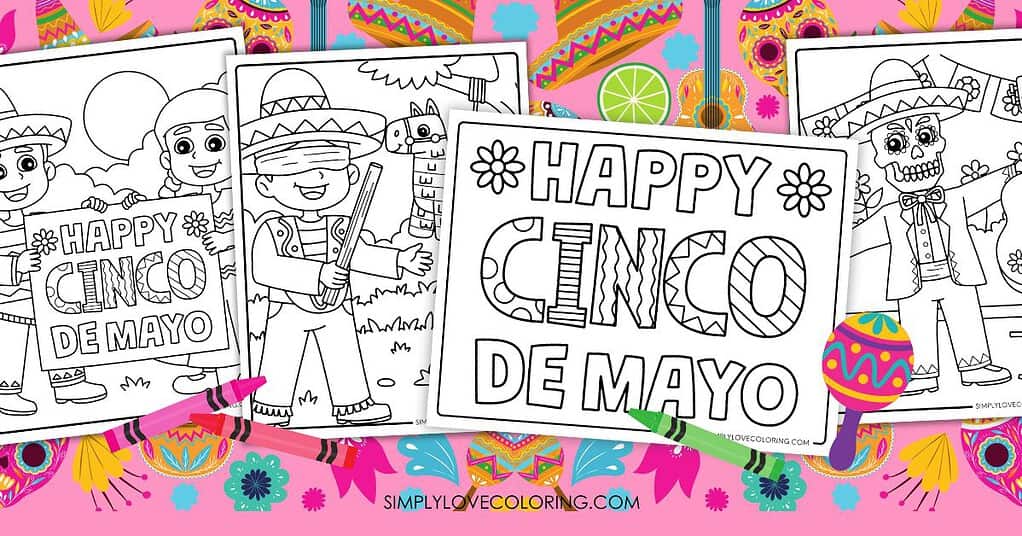 19 Fun Cinco de Mayo Coloring Pages (Free PDF Printables) - Simply Love ...