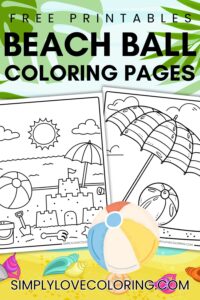 Fun Beach Ball Coloring Pages (Free PDF Printables) - Simply Love Coloring