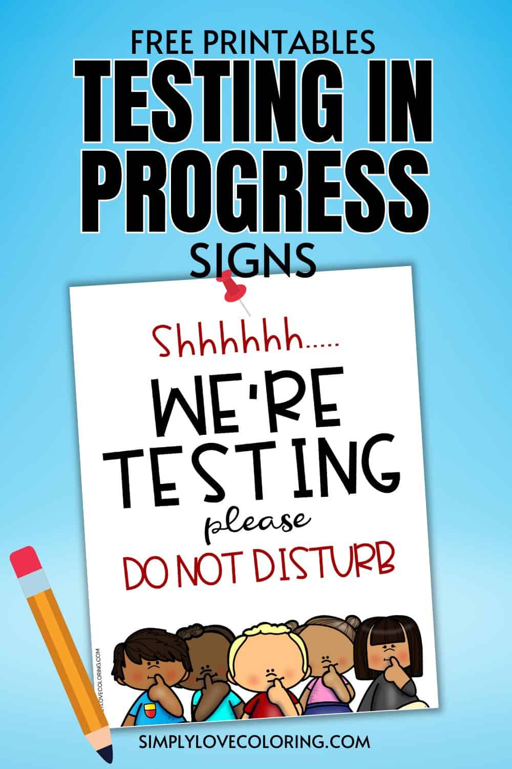 Testing in Progress Sign Printable (Free PDF Downloads) - Simply Love ...