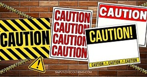 Printable Caution Sign (Free PDF Downloads) - Simply Love Coloring