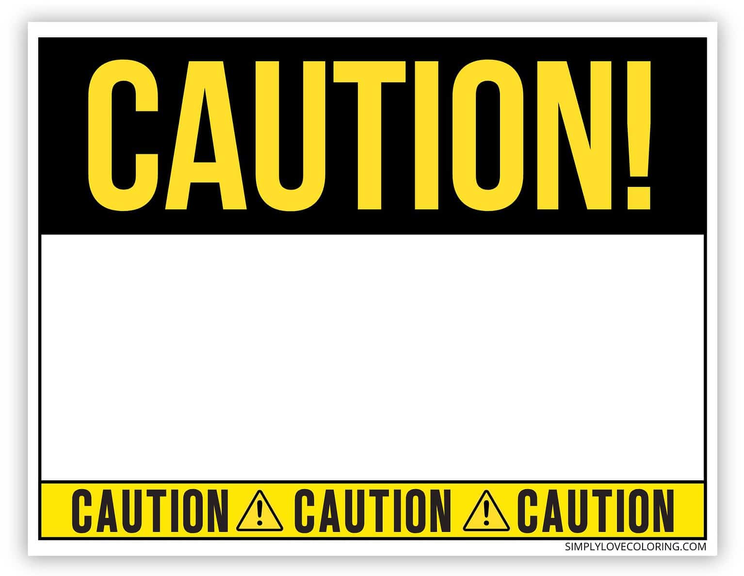 Printable Caution Sign (Free PDF Downloads) - Simply Love Coloring