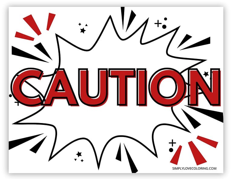 Printable Caution Sign (Free PDF Downloads) - Simply Love Coloring