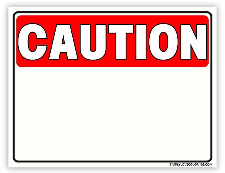Printable Caution Sign (Free PDF Downloads) - Simply Love Coloring