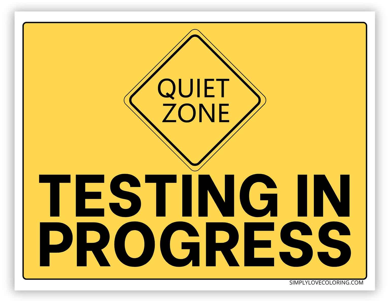 Testing in Progress Sign Printable (Free PDF Downloads) - Simply Love ...