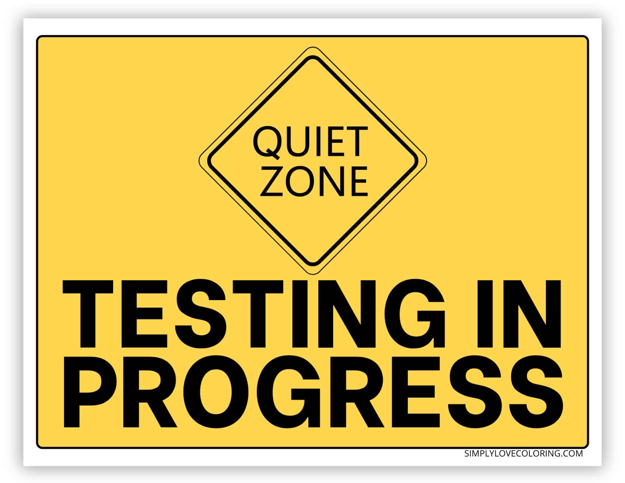 Testing in Progress Sign Printable (Free PDF Downloads) - Simply Love ...