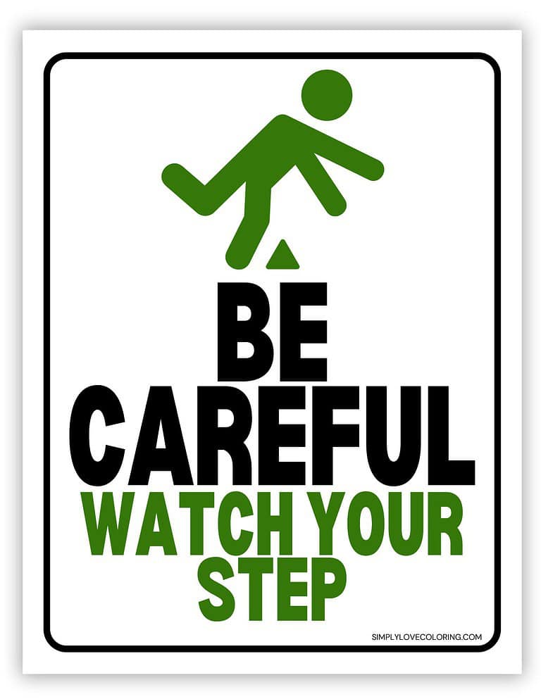 Watch Your Step Sign Printable (Free PDF Download) - Simply Love Coloring