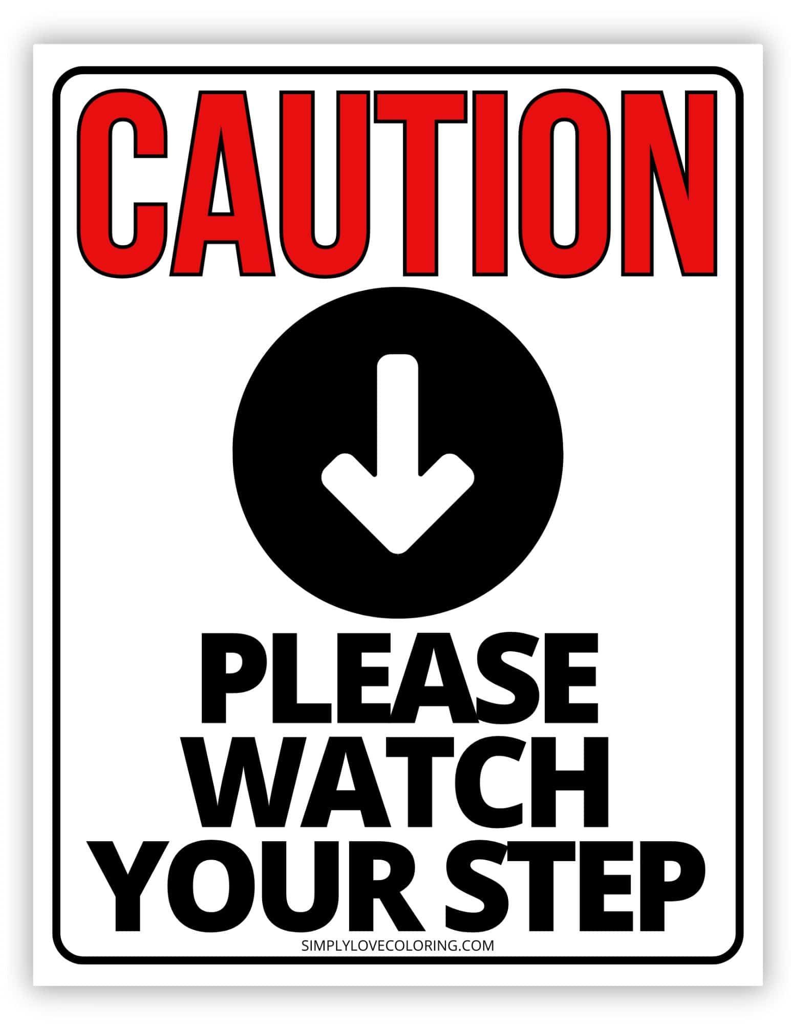Watch Your Step Sign Printable (Free PDF Download) - Simply Love Coloring