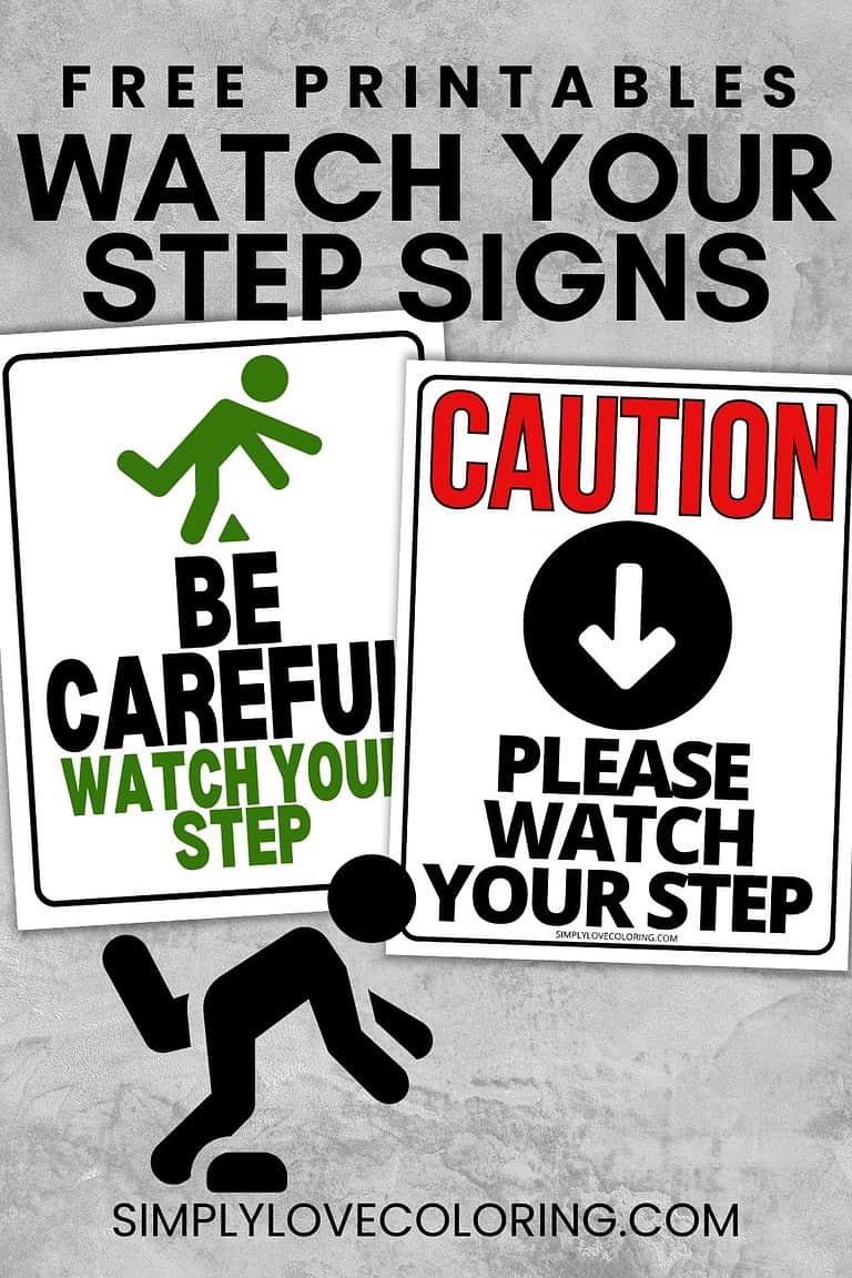 Watch Your Step Sign Printable (Free PDF Download) - Simply Love Coloring
